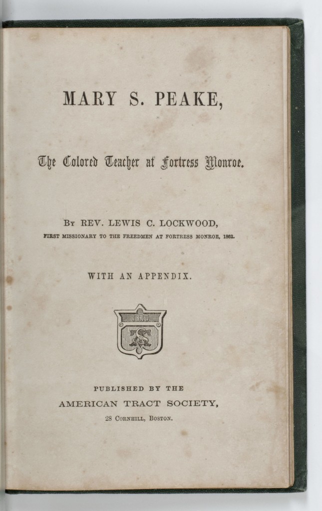The Civil War comes to “Mary S. Peake, the Colored Teacher at Fortress ...